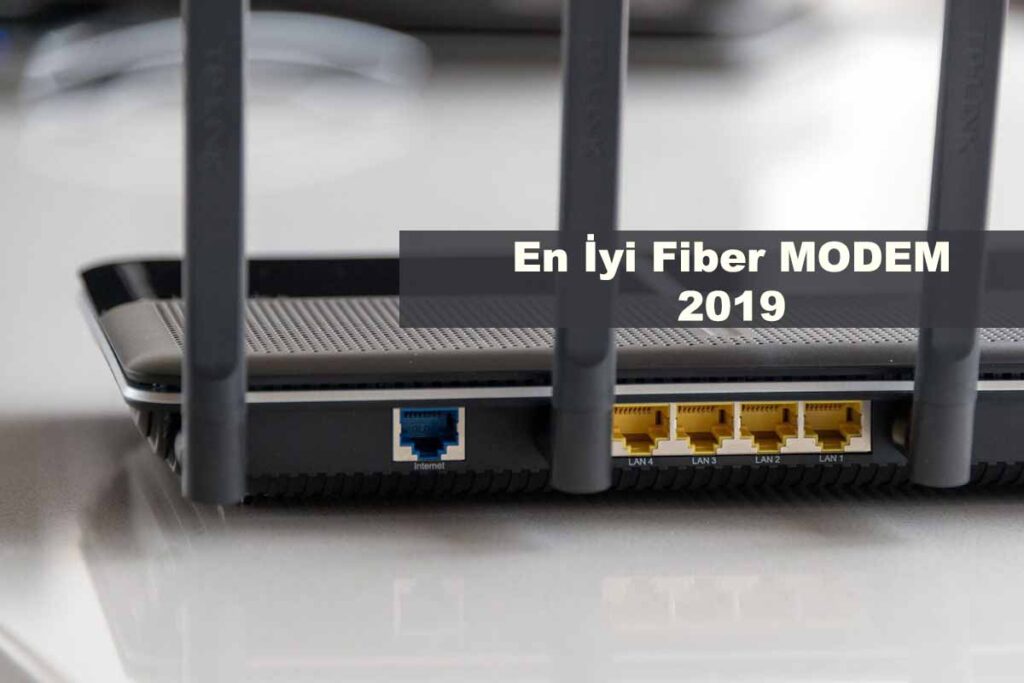 En İyi Fiber Modem 2019